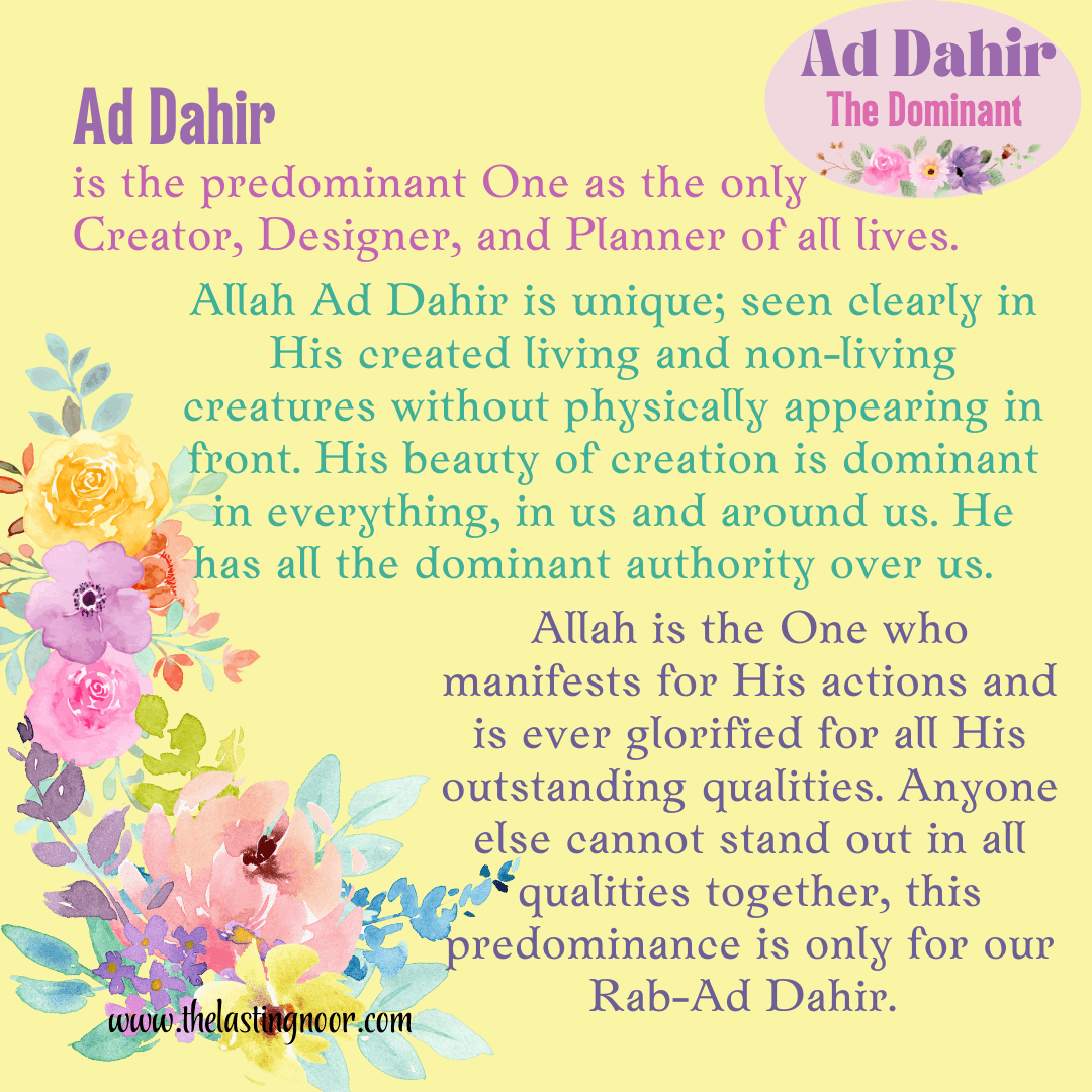 Ad Dahir(Al Zahir) الظاهر - The Dominant — The Lasting Noor