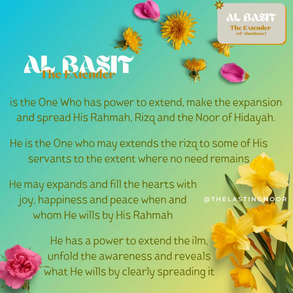 Al Basit - The Extender ( of Abundance ) — The Lasting Noor