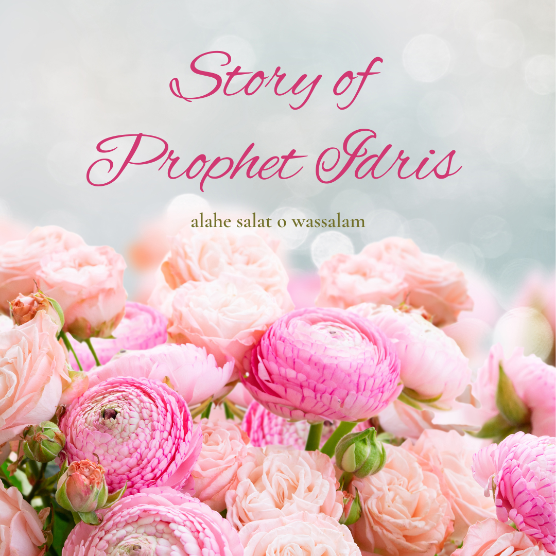 Prophet Idris (Alahe Salat o wasSalam) — The Lasting Noor