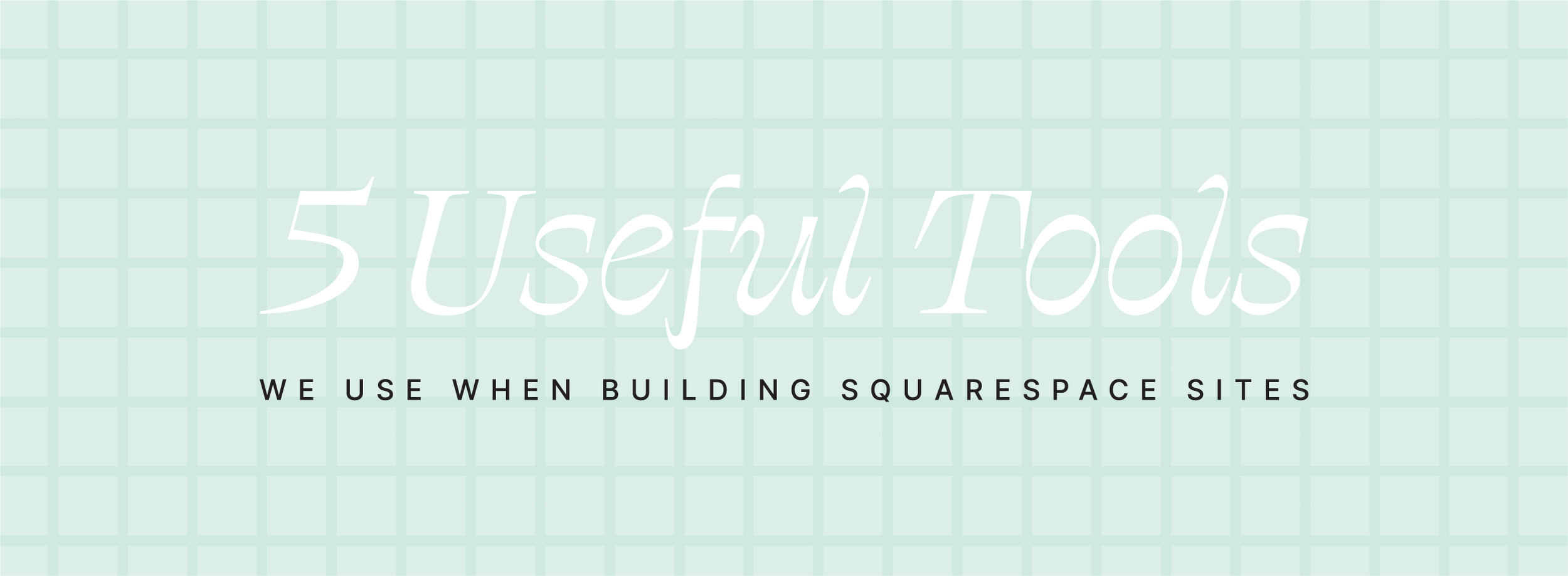Tools for Squarespace Websites — Maker + Made