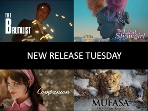 New Release Tuesday: THE BRUTALIST, THE LAST SHOWGIRL, COMPANION, MUFASA: THE LION KING, DOG MAN ...