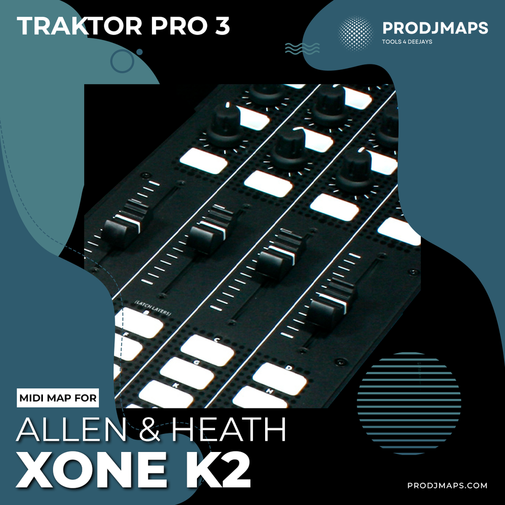 Mapeo de Allen & Heath Xone K2 para Traktor Pro 3. — PRODJMAPS