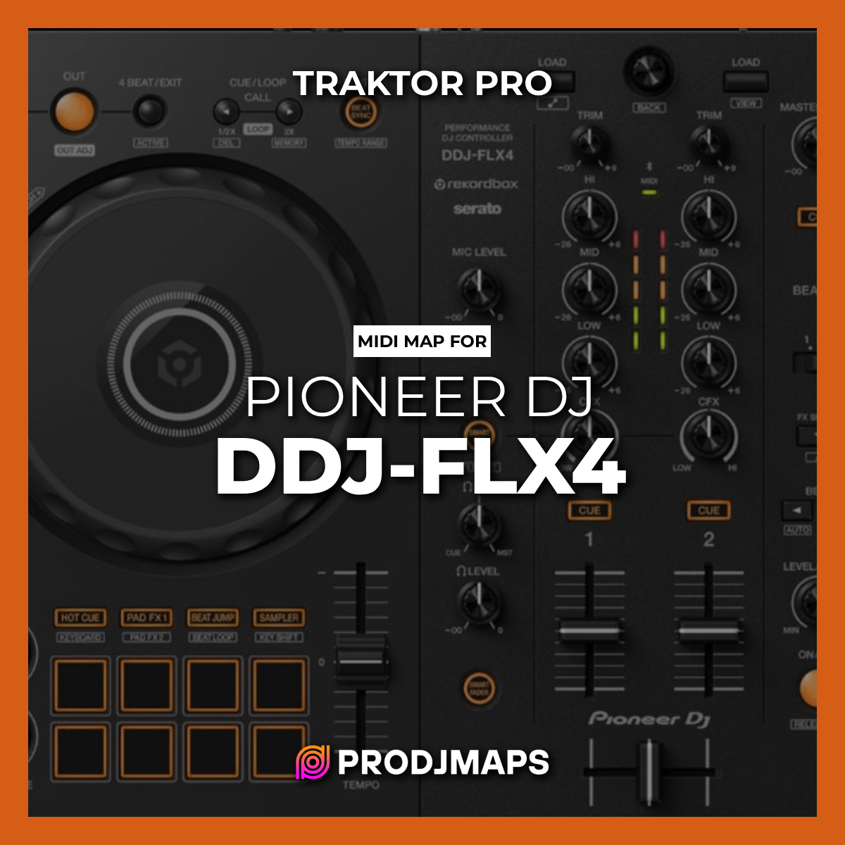 MAPEO PIONEER DDJ FLX4 PARA TRAKTOR PRO — PRODJMAPS
