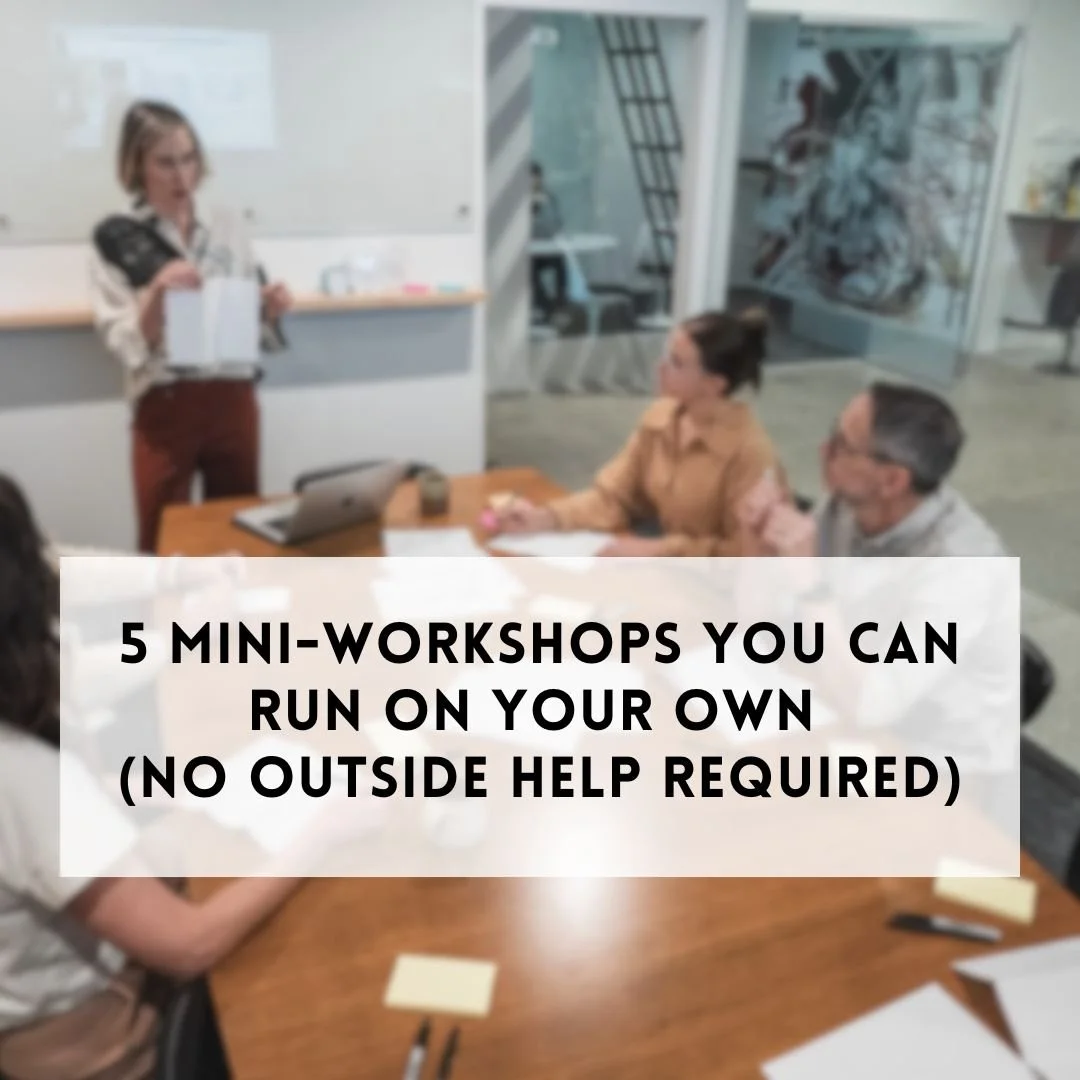 5 Mini-Workshops You Can Run on Your Own (No Outside Help Required ...