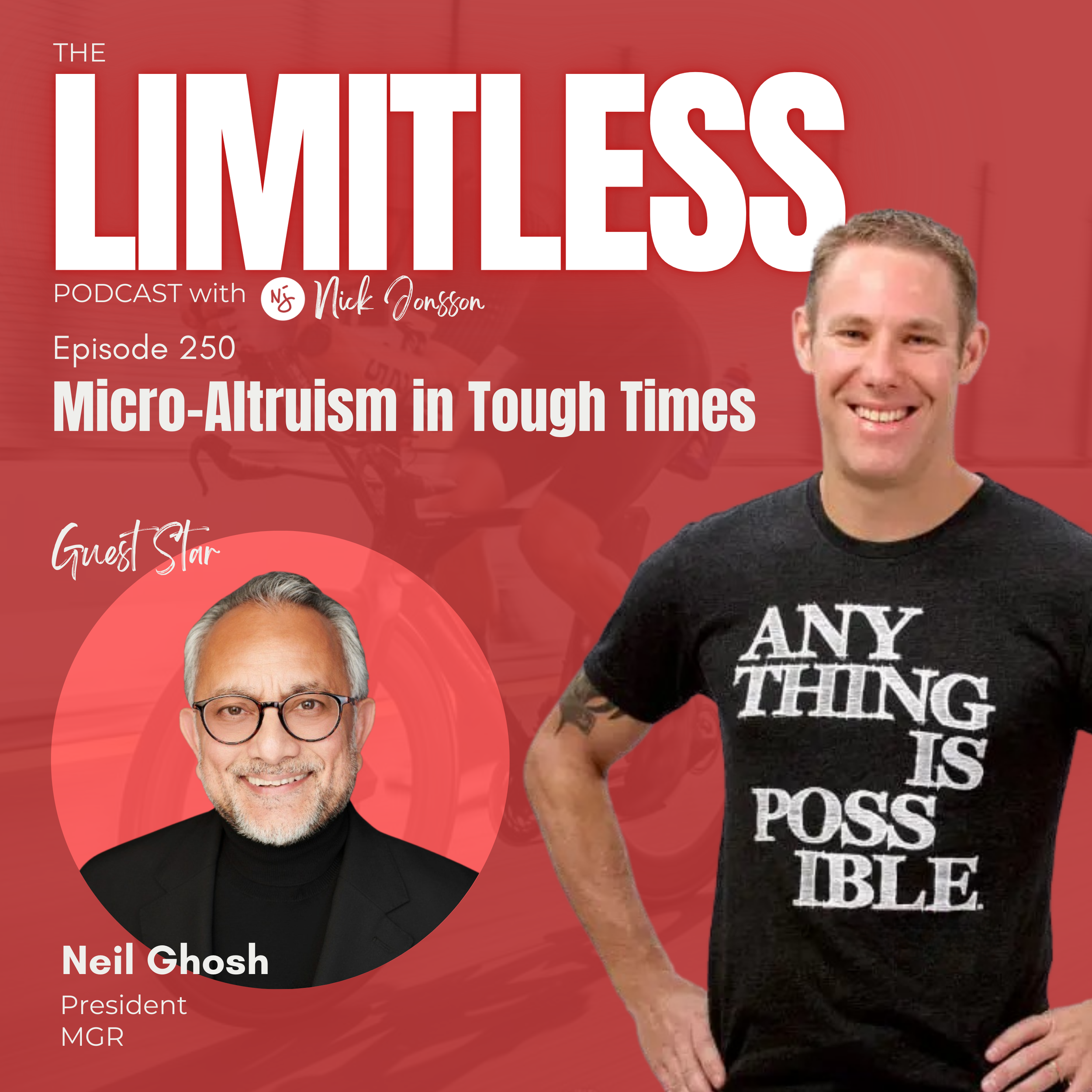 Episode 250: Neil Ghosh - Micro-Altruism in Tough Times