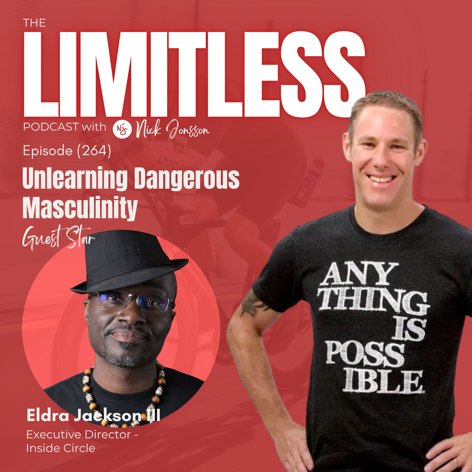 Episode 264: Eldra Jackson III - Unlearning Dangerous Masculinity