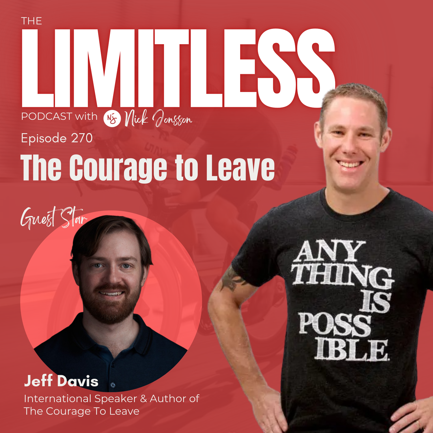 Episode 270: Jeff Davis - The Courage to Leave | Nick