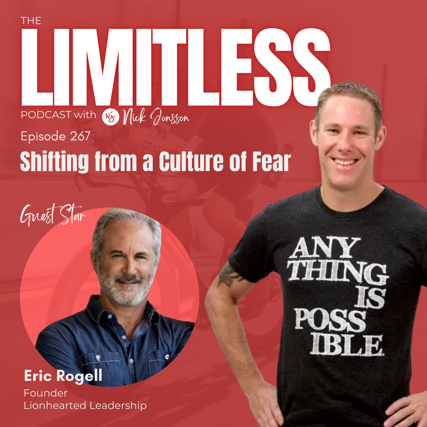 Episode 267: Eric Rogell - Shifting from a Culture of Fear
