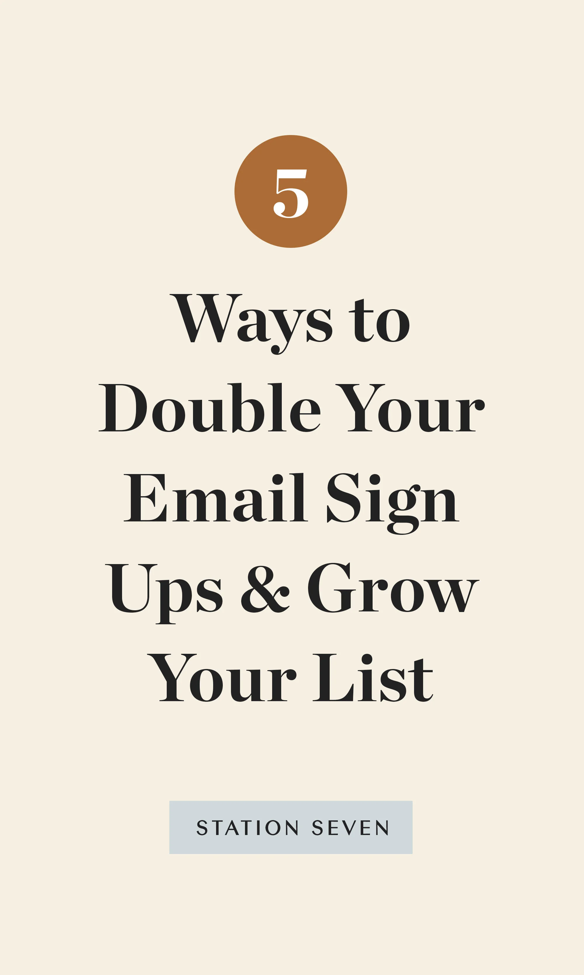 5 Ways to Double Your Email Sign Ups & Grow Your List — Station Seven