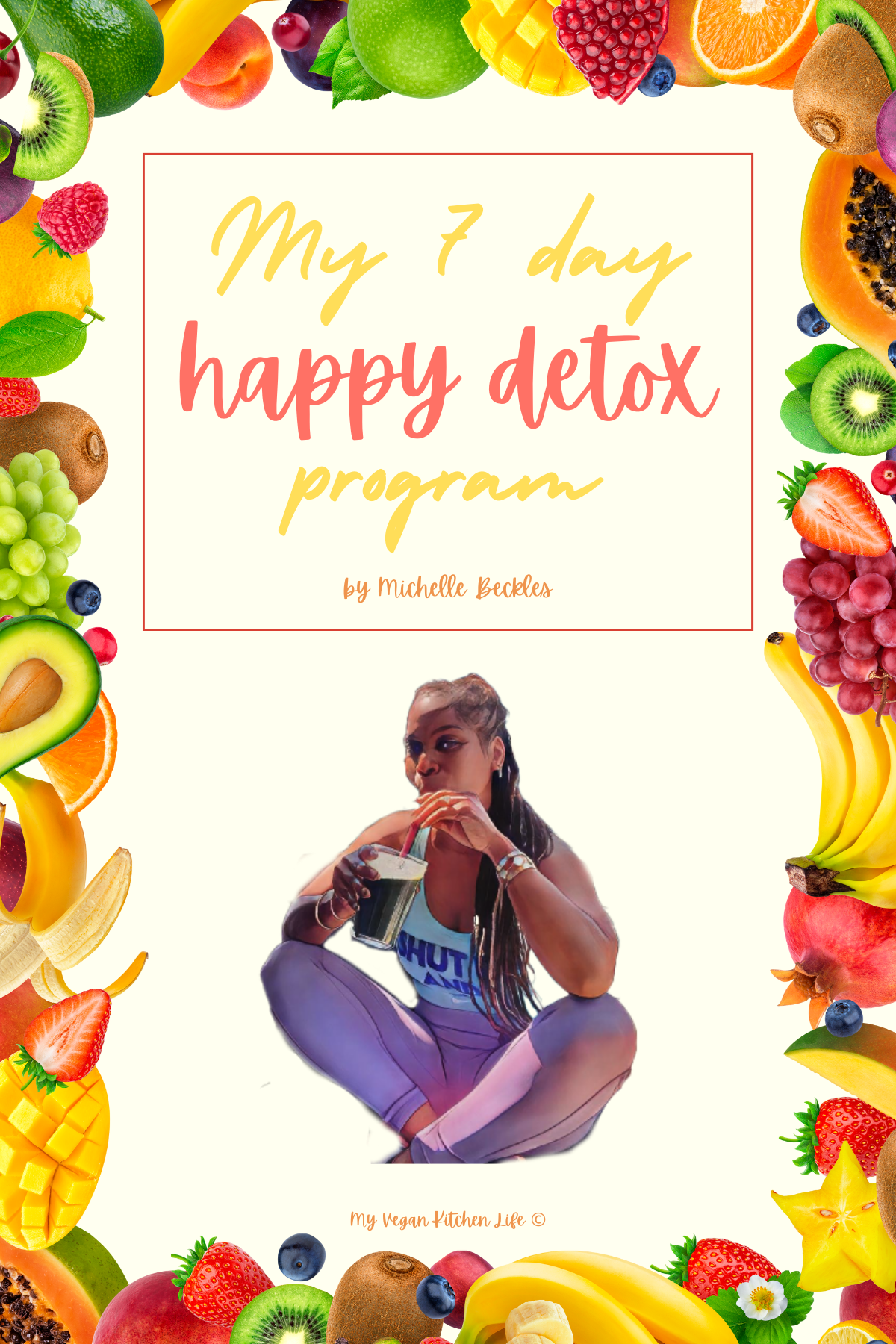 My 7 Day Happy Detox eBook & Detox Tea Bundle — My Vegan Kitchen Life