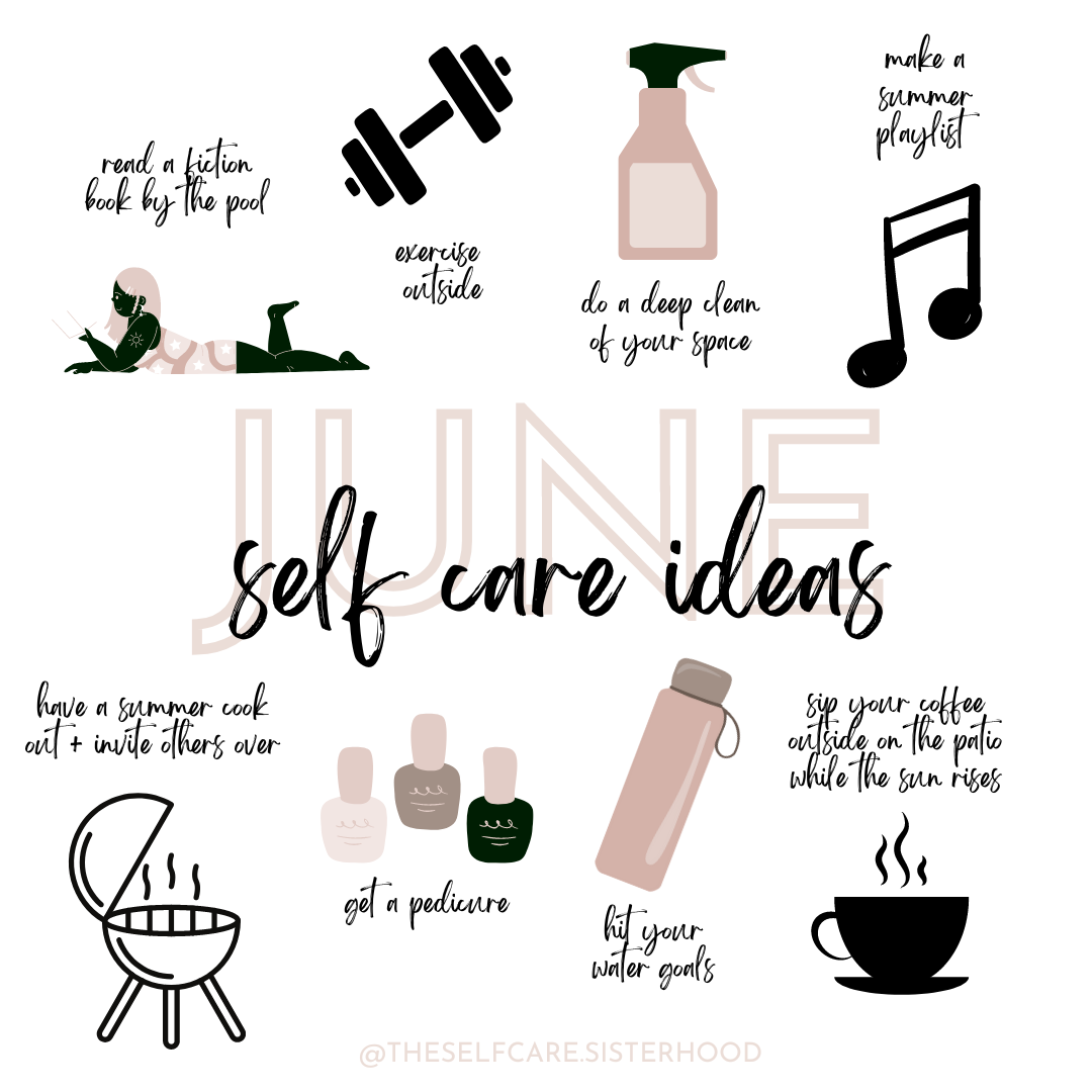 JUNE SELF CARE IDEAS — The Self Care Sisterhood - by Brittany