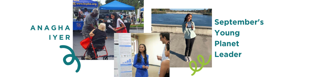 September’s Young Planet Leader - Anagha Iyer — HEAL THE PLANET
