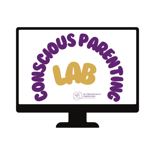 The Conscious Parenting Lab — Authentically Parenting