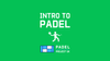Intro To Padel — Padel Project UK