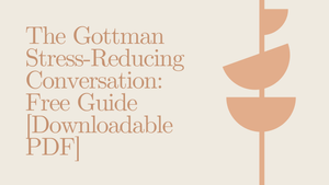 Stress-Reducing Conversation Exercise: The Gottman Method Secret to ...