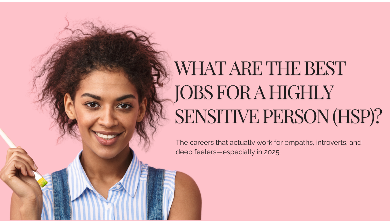 What are the best jobs for a Highly Sensitive Person (HSP)? | Lisa Chen ...