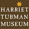 The Harriet Tubman Museum and Education Center: History as Future and ...