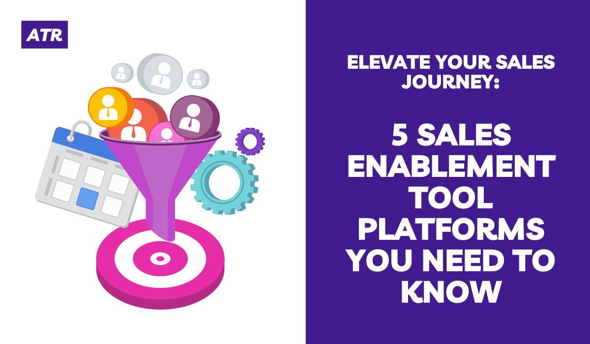 Elevate Your Sales Journey: 5 Sales Enablement Tool Platforms You Need ...