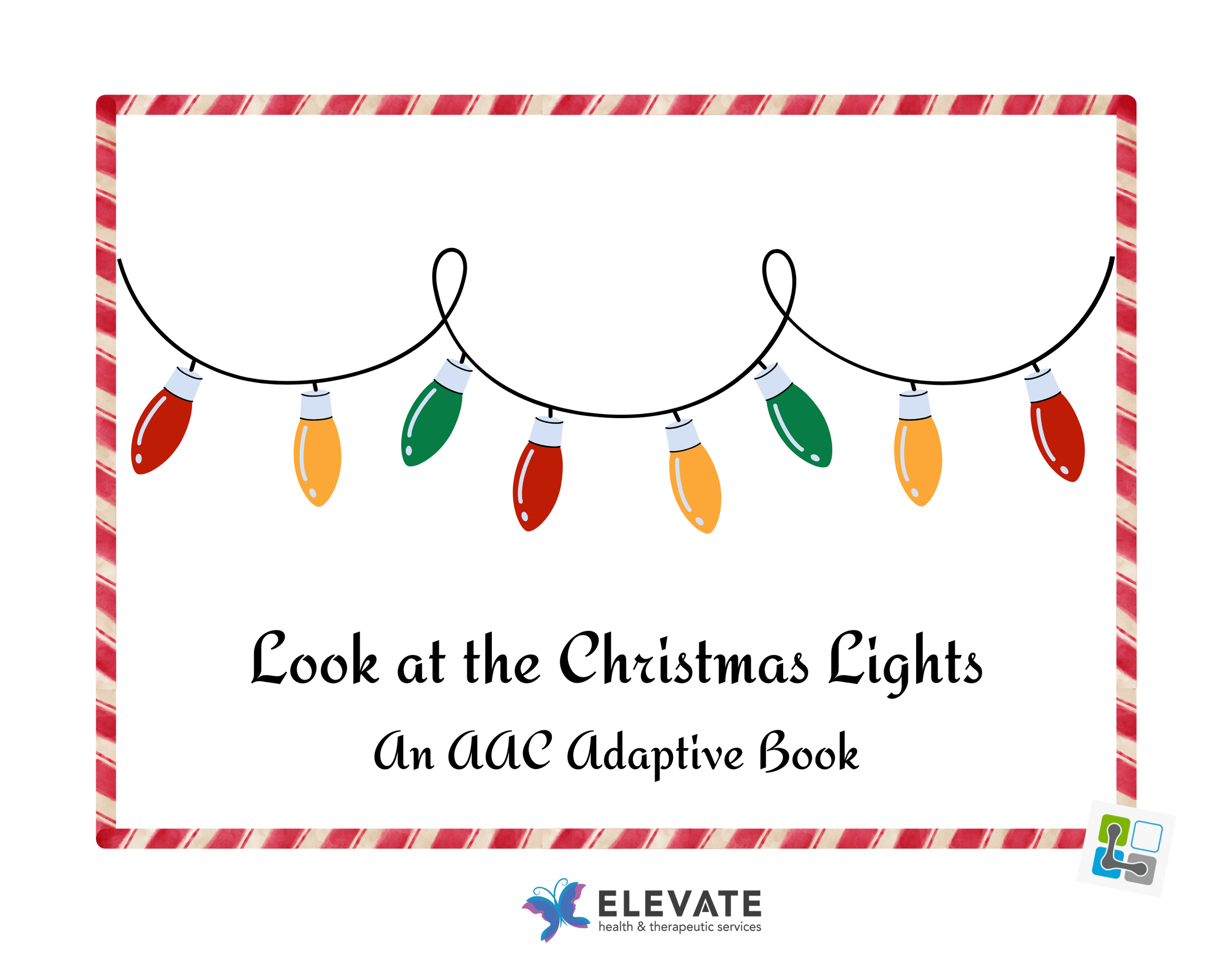 Look at the Christmas Lights – An AAC Adaptive Book (LAMP) — Elevate ...