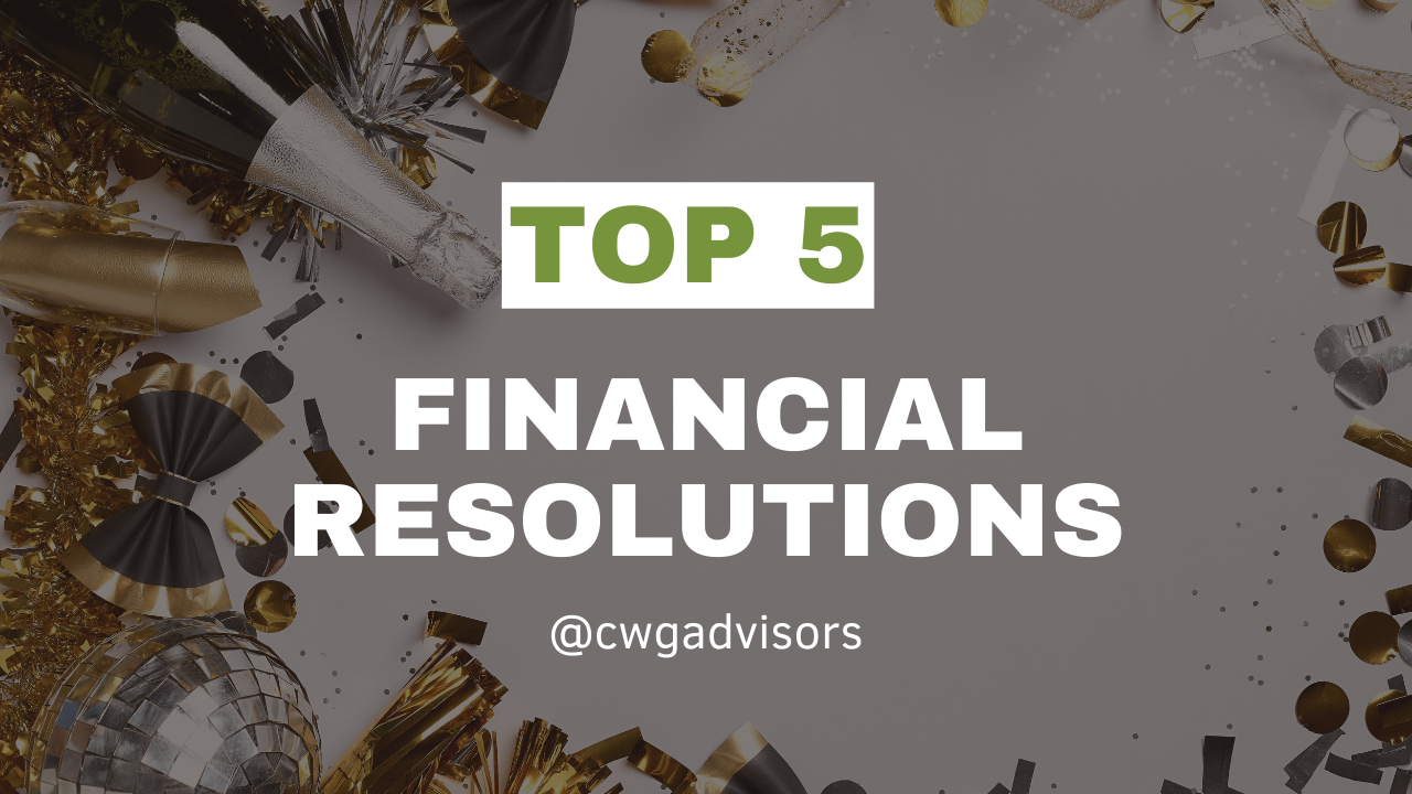 Top 5 Financial New Year's Resolutions — Cornerstone Wealth Group