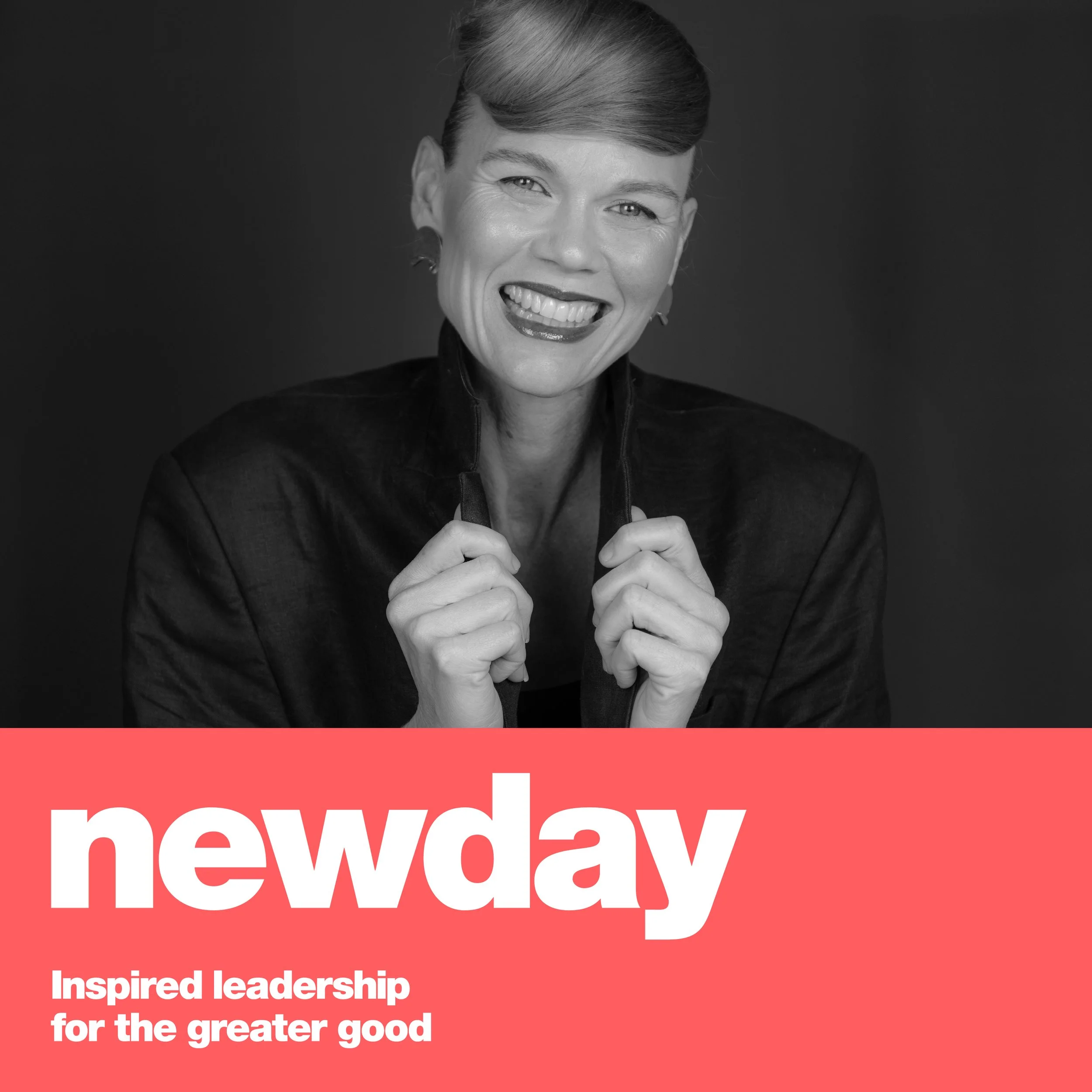 Newday Podcast: Inspired Leadership for the Greater Good — Katrina Webb