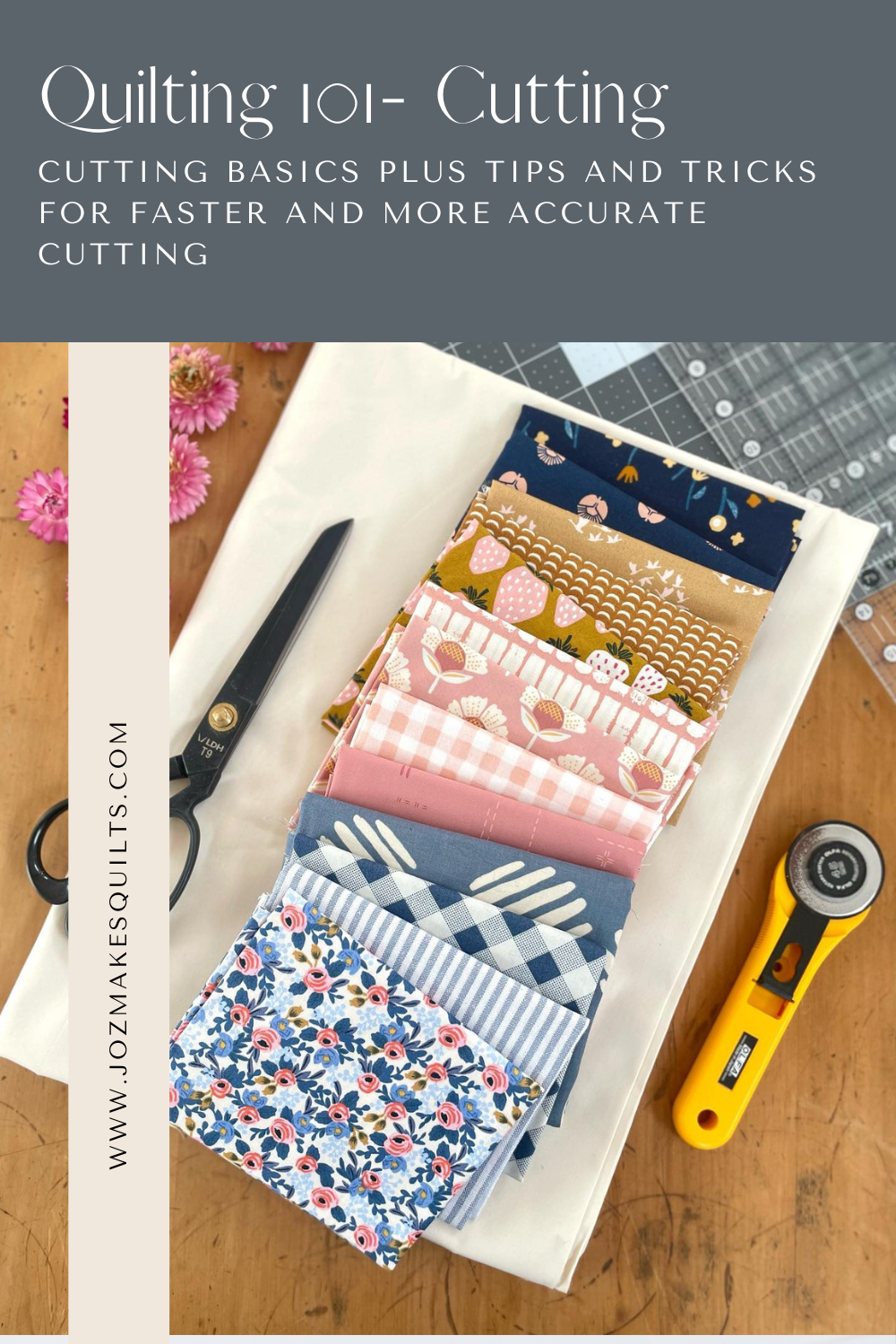 Quilting 101, Lesson 4- Cutting Fabric — Joz Makes Quilts