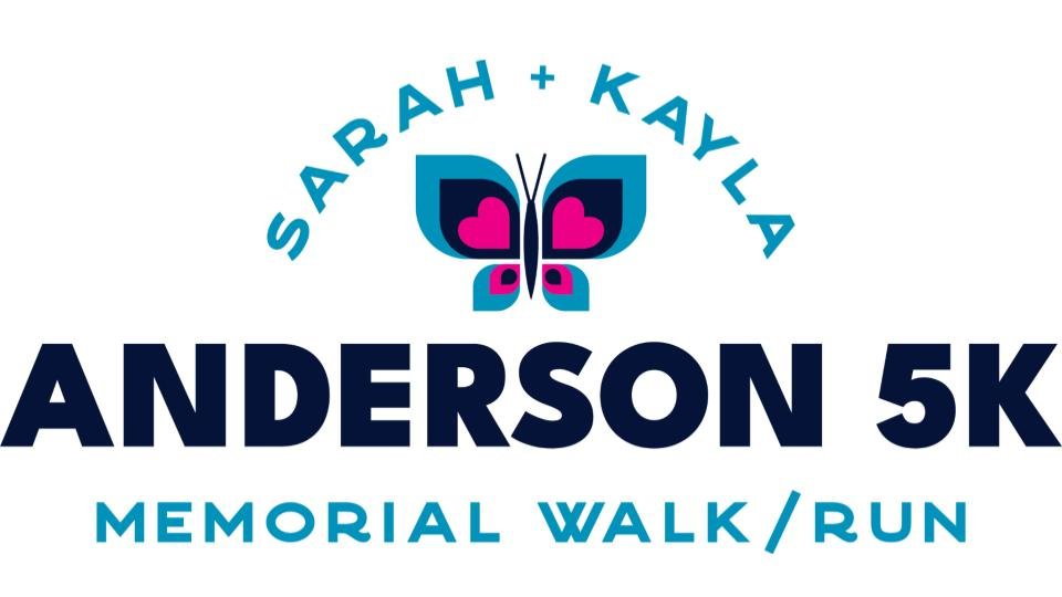 Sarah and Kayla Anderson Memorial 5K Run/Walk — Kayla Anderson Scholarship Fund