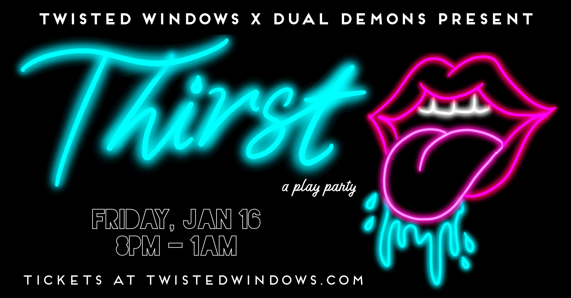 Thirst, a high-energy play party by Dual Demons & Twisted Windows ...