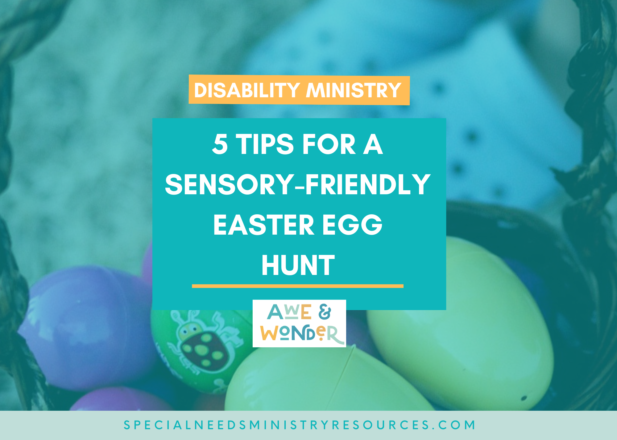 Sensory-Friendly Easter Egg Hunt — Awe & Wonder | Special Needs ...