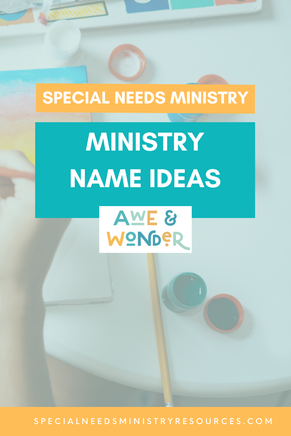 Special Needs Ministry Name Ideas — Awe & Wonder | Special Needs ...