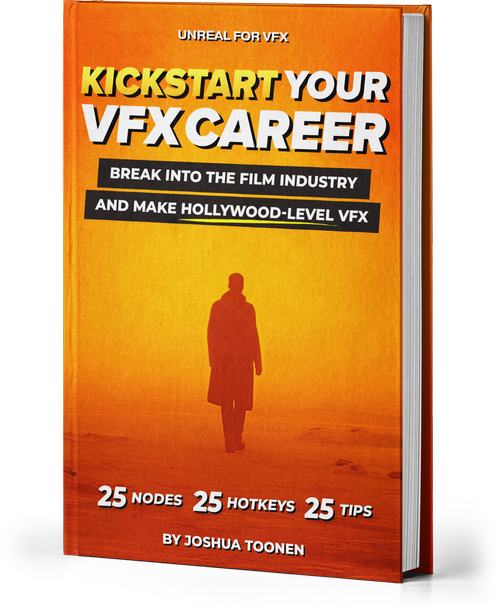 Kickstart Your VFX Career — Unreal For VFX