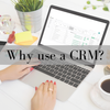 Why Use a CRM — Rabel Virtual Services