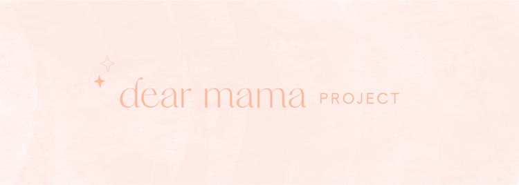 Dear Mama Project | Empower Your Brand — The Sisterhood Studio