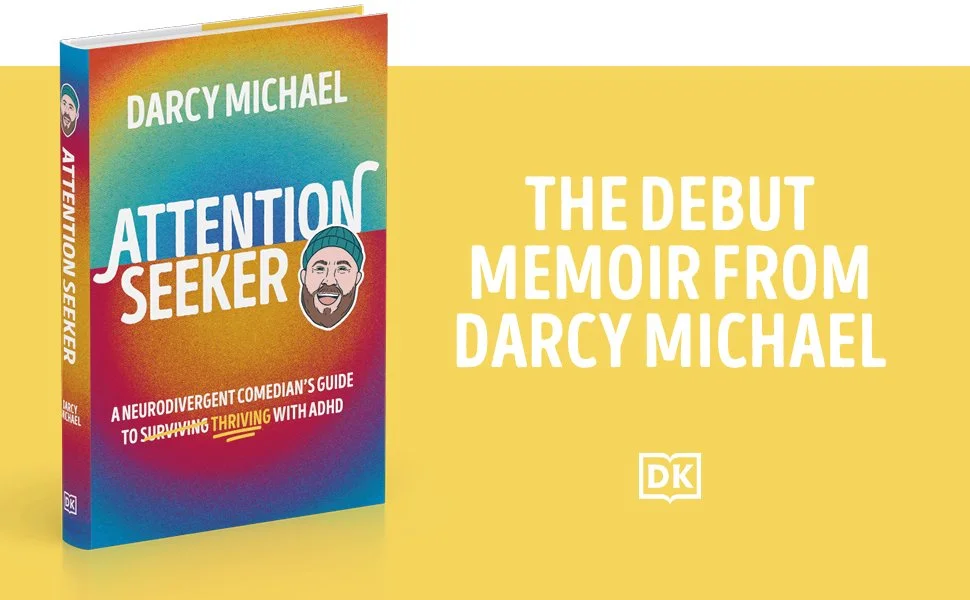 Attention Seeker - Darcy Michael's Debut Memoir — DARCY & JER