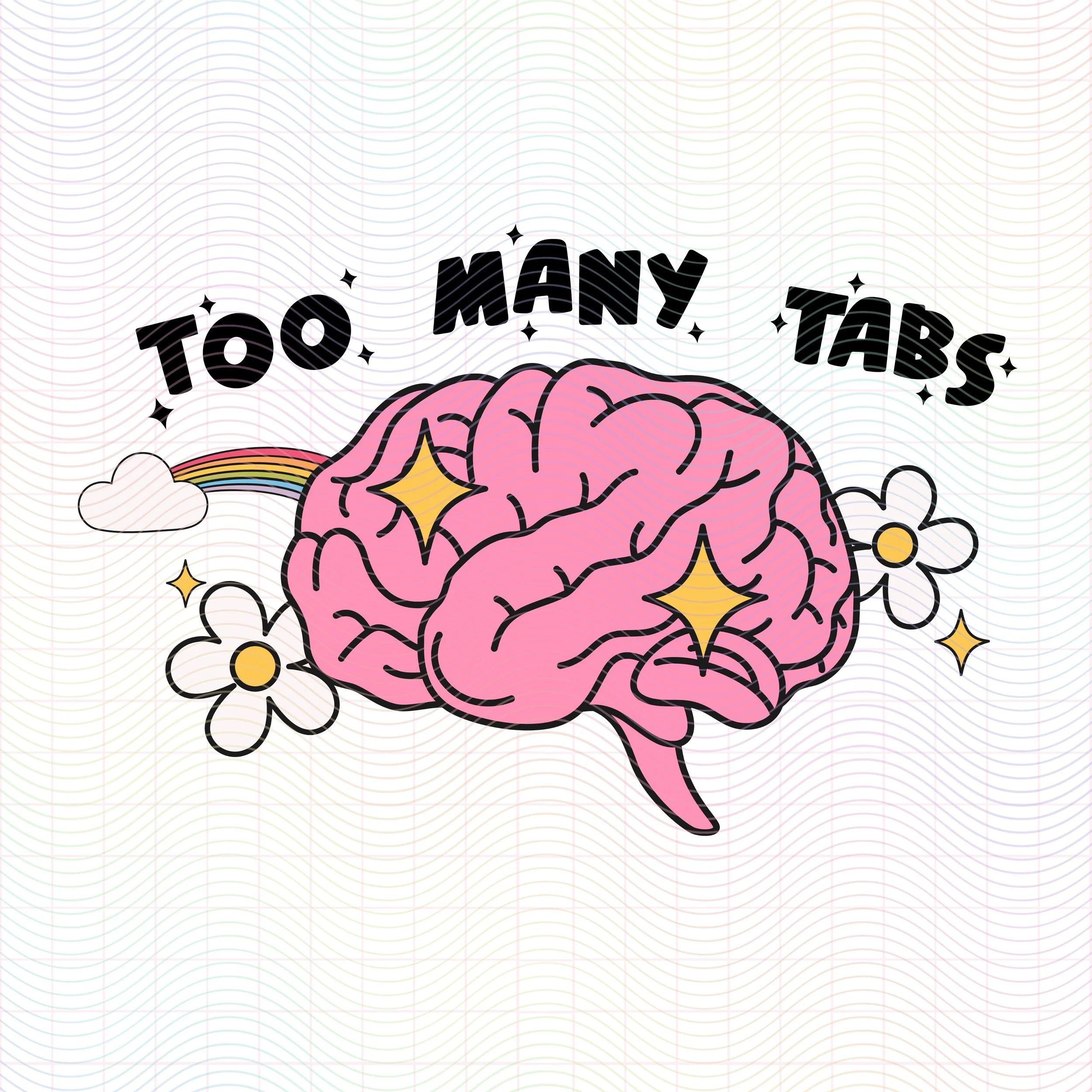 Too Many Tabs (SVG & PNG) — SVG Society | Shop Cute & Trendy Designs ...