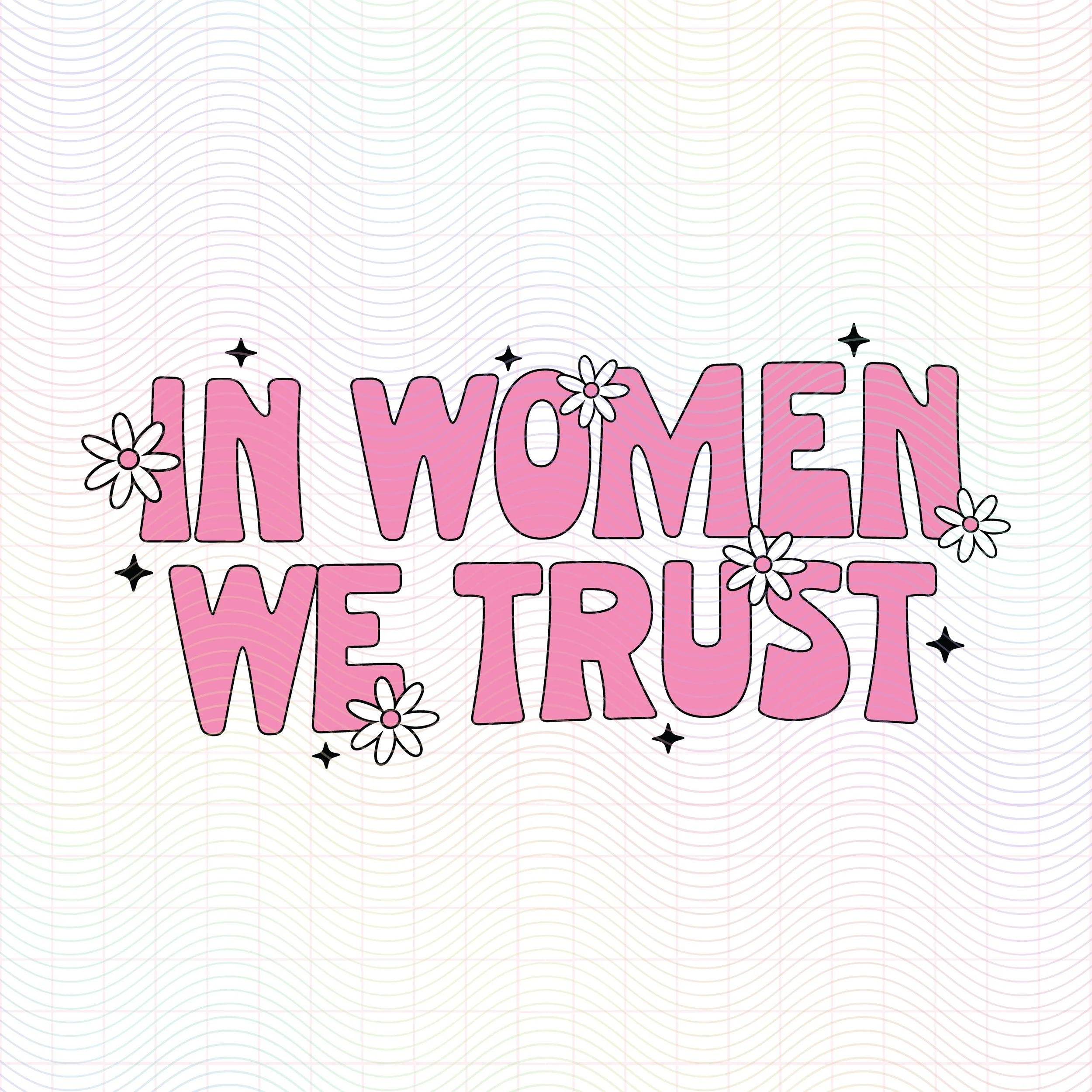 In Women We Trust (SVG & PNG) — SVG Society | Shop Cute & Trendy ...