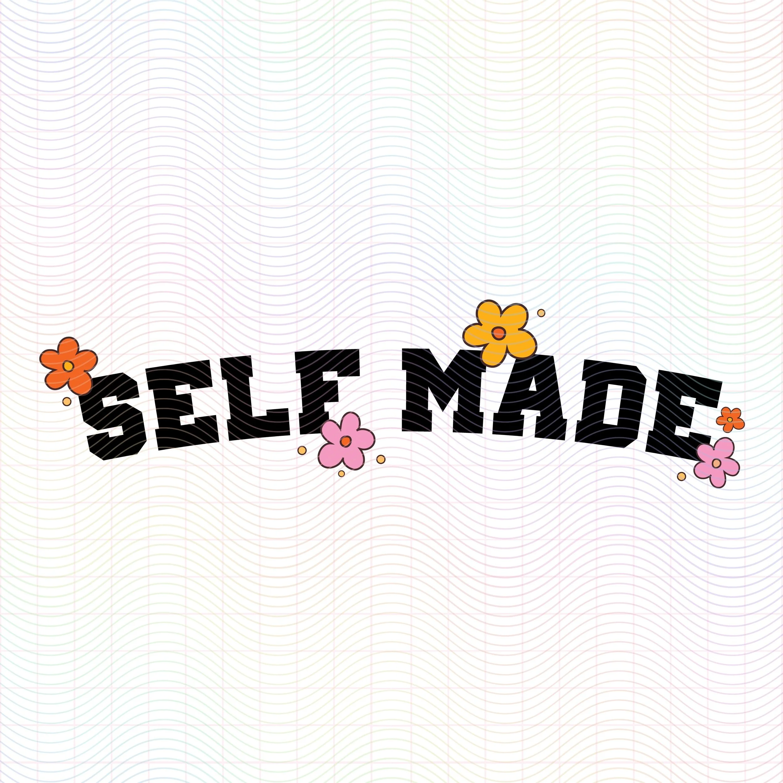 Self Made (SVG & PNG) — SVG Society | Shop Cute & Trendy Designs for ...