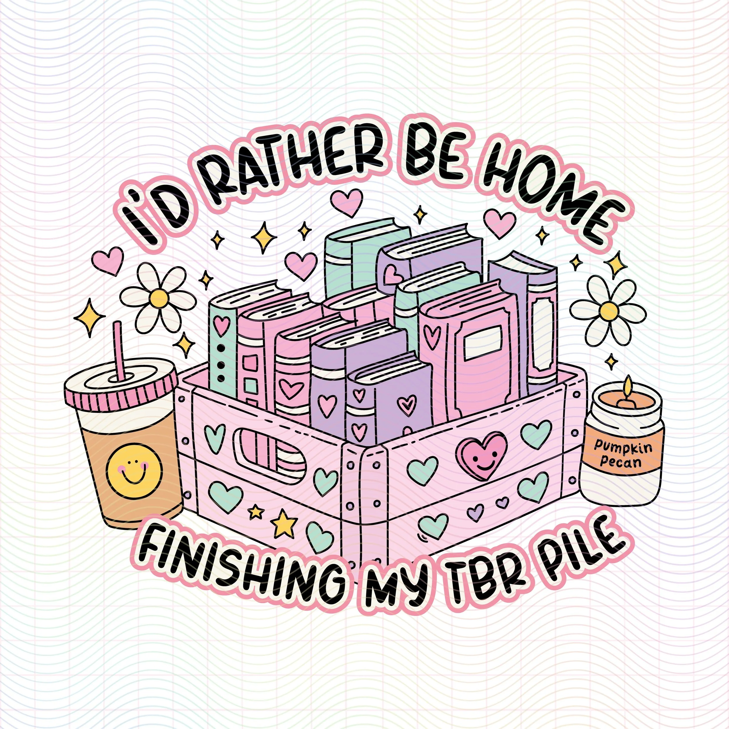 Id Rather Be Home Finishing My TBR Pile (SVG & PNG) — SVG Society ...