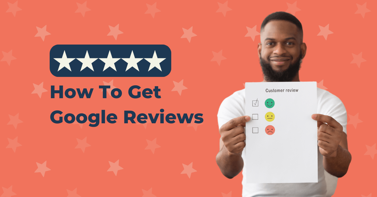 How To Generate 5-Star Google Reviews for your Business Profile — SpearPoint