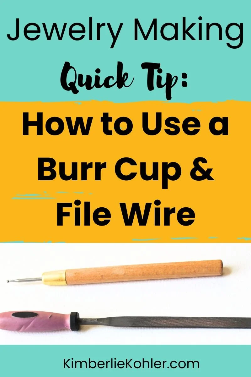 Jewelry Making Quick Tip: How to Use a Burr Cup and File Wire ...