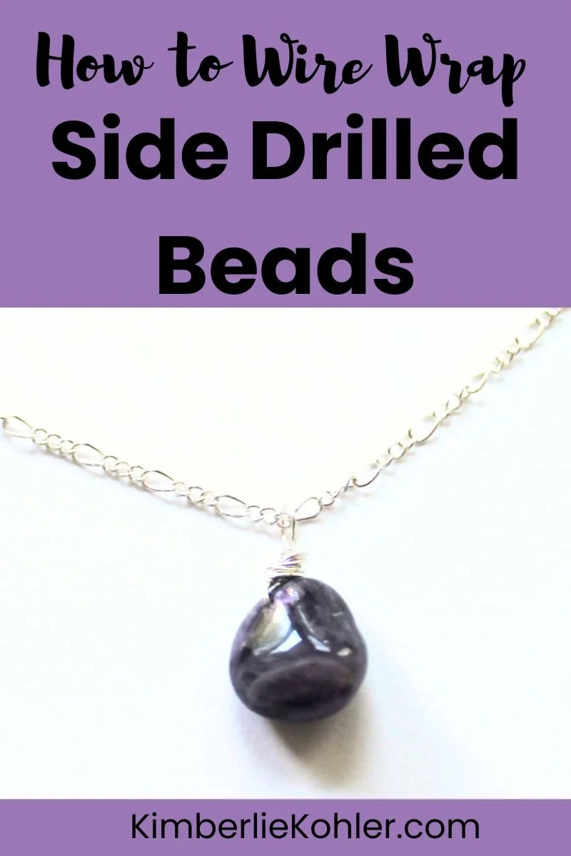 How to Wire Wrap a Side Drilled Bead Video Tutorial — Kimberlie Kohler ...