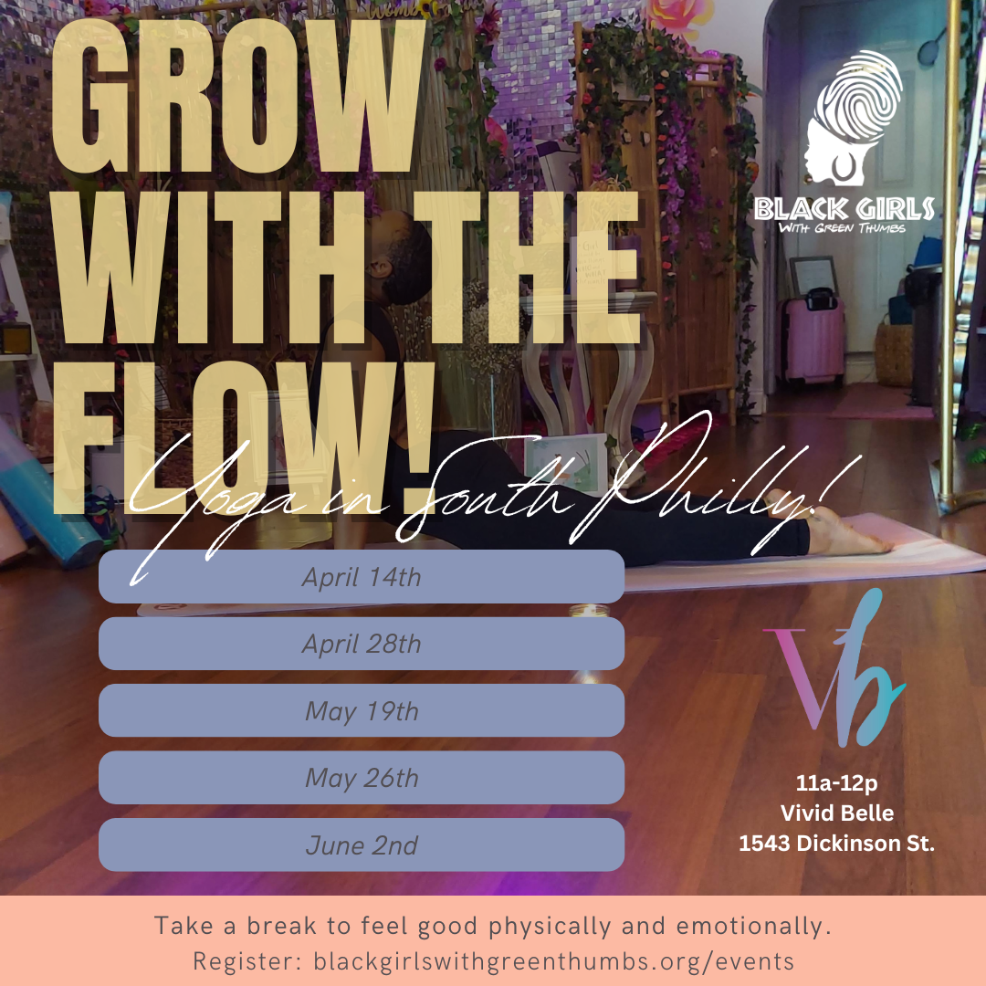 Grow With the Flow! — Black Girls With Green Thumbs