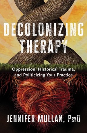 What is Decolonizing Therapy? | 3 Compassionate Ways to Decolonize Our ...