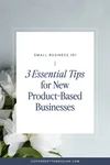 Three Essential Tips for New Product-Based Businesses — Copper Bottom ...