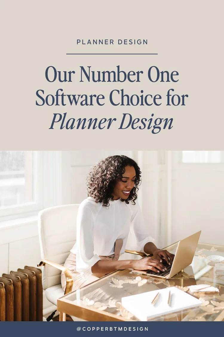Our Number One Software Choice for Planner Design — Copper Bottom ...