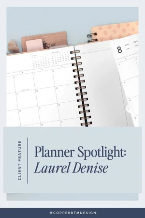 Planner Spotlight: Laurel Denise | Copper Bottom Design Co.