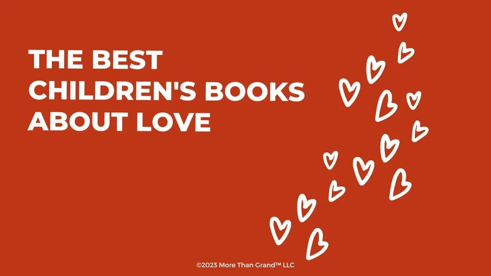 The Best Children’s Books About Love — More Than Grand