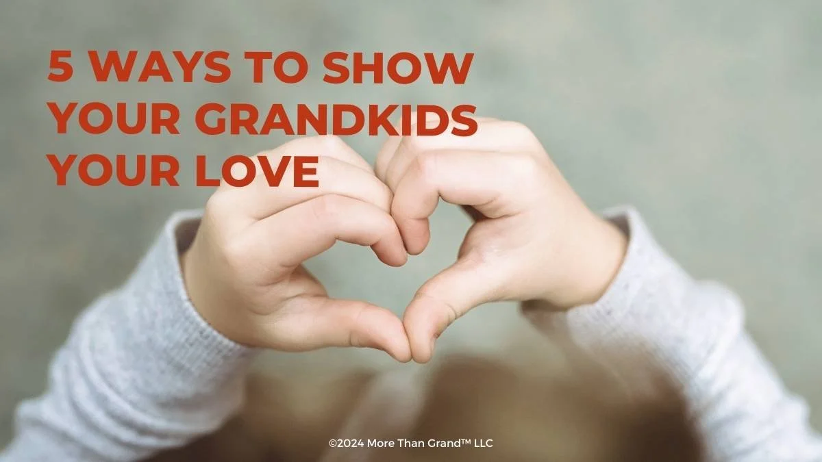 5 Ways to Show A Grandparent’s Love (That Don't Involve Buying Gifts ...