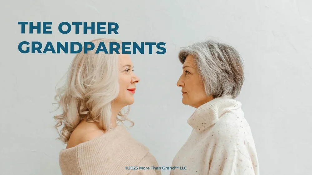 The Other Grandparents — More Than Grand