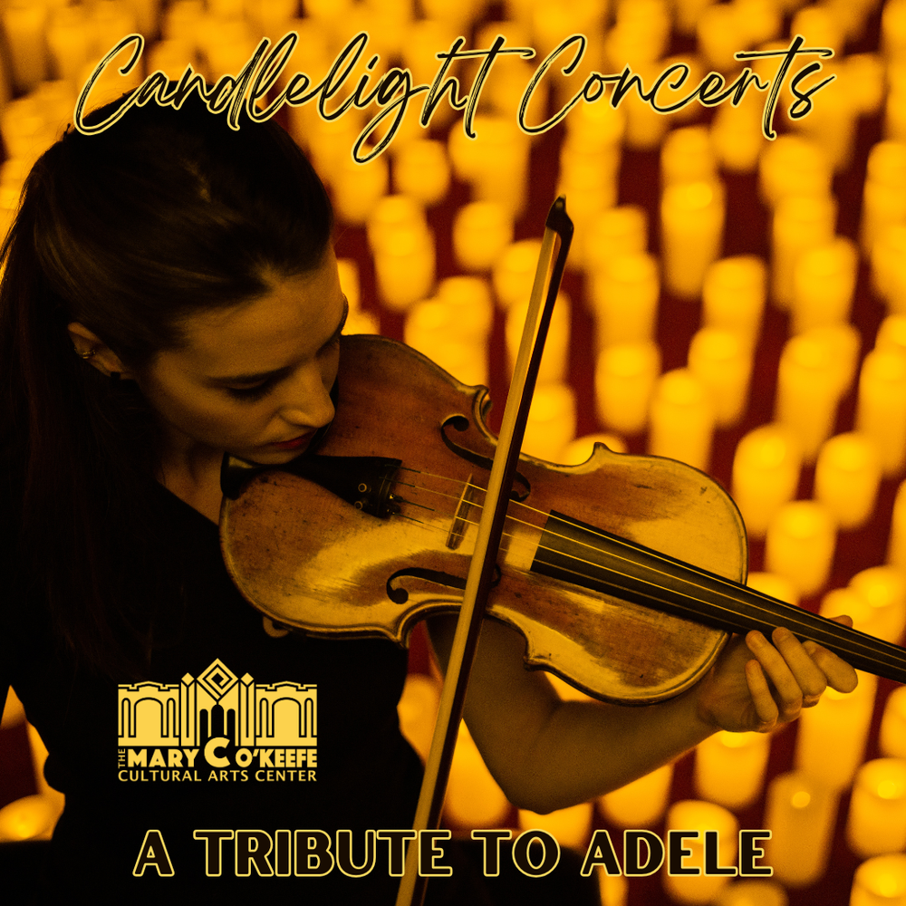 Candlelight Concerts: Tribute to Adele — The Mary C. O'Keefe Cultural ...